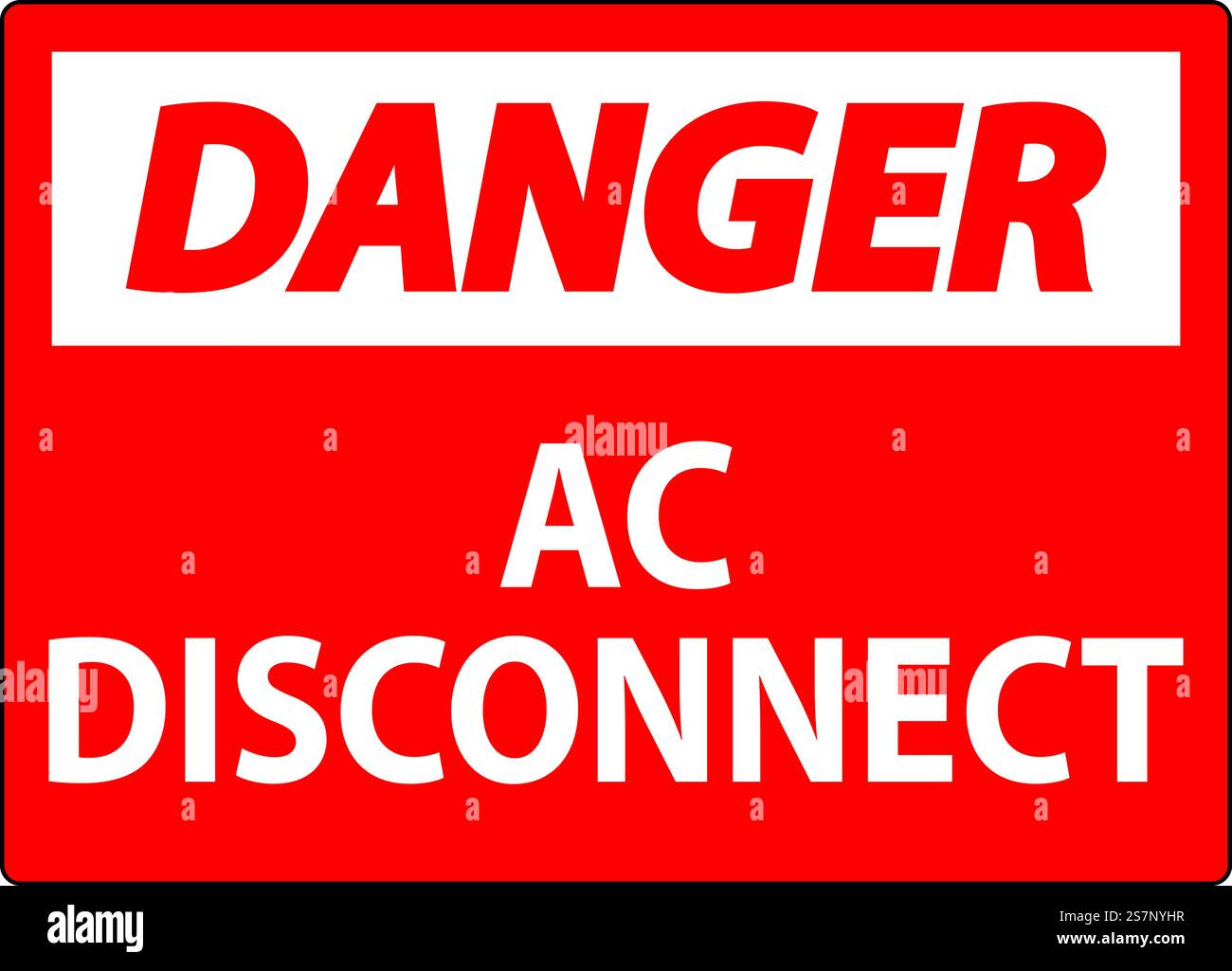 Danger Sign, AC Disconnect Sign Stock Vector Image & Art - Alamy