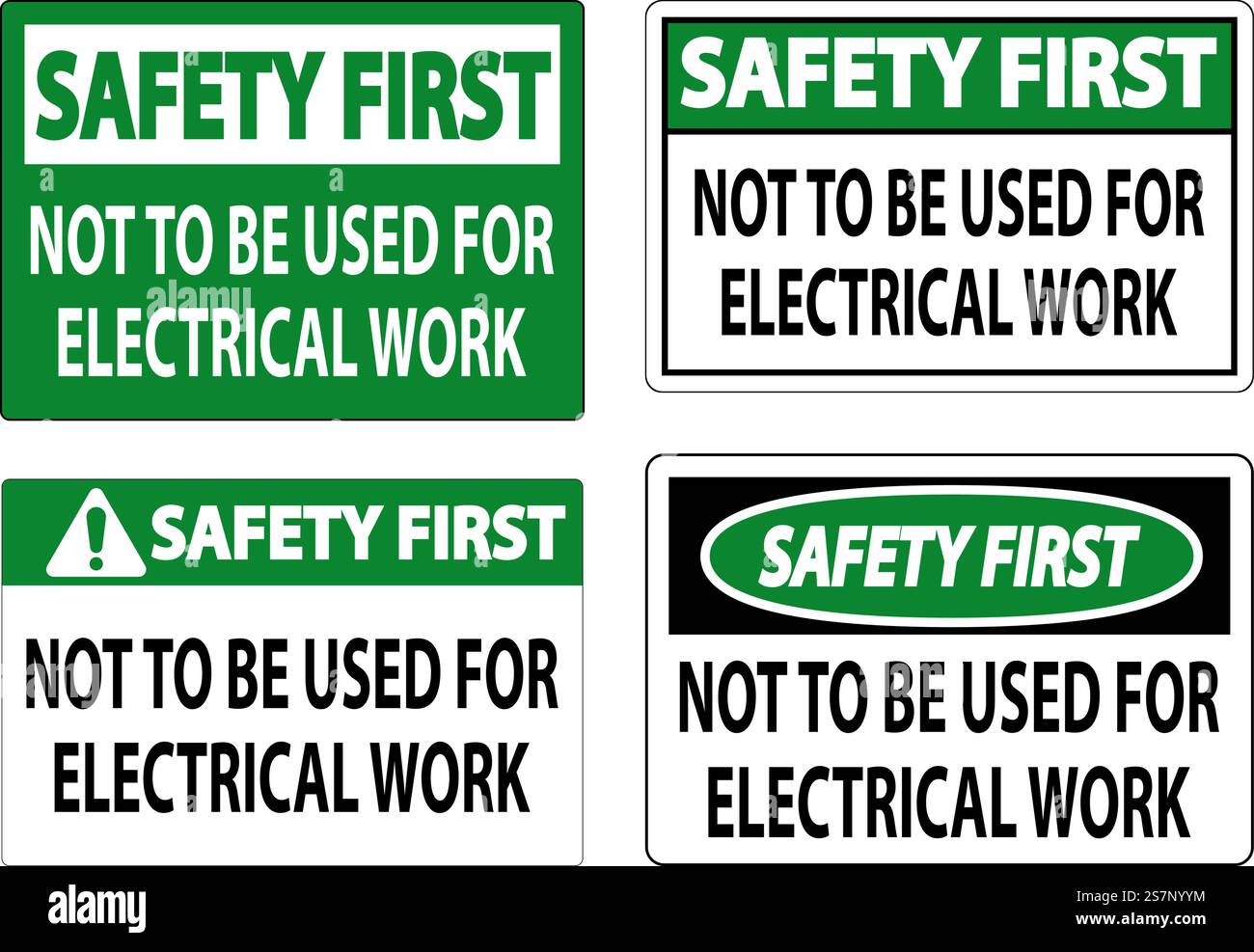 Safety First Sign Not To Be Used For Electrical Work Stock Vector Image ...