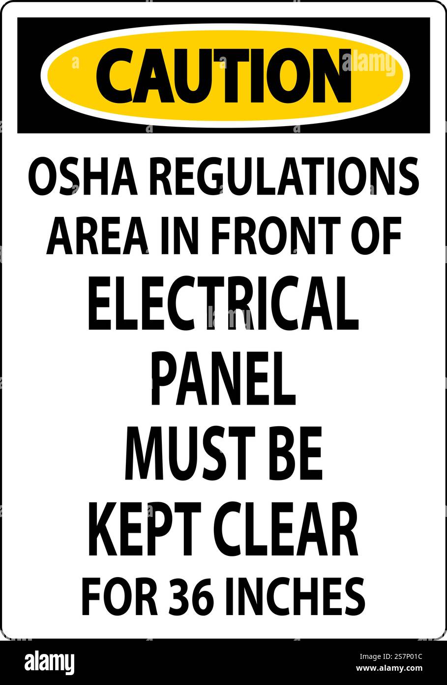 Caution Sign Osha Regulations - Area In Front Of Electrical Panel Must ...
