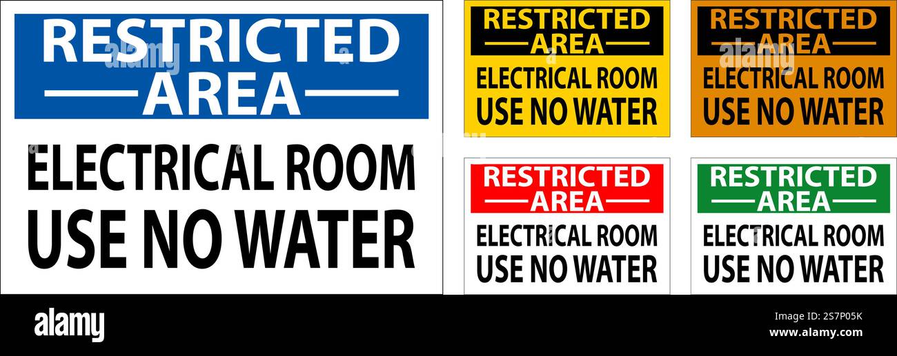 Restricted Area Sign Danger Electrical Room Use No Water Stock Vector ...