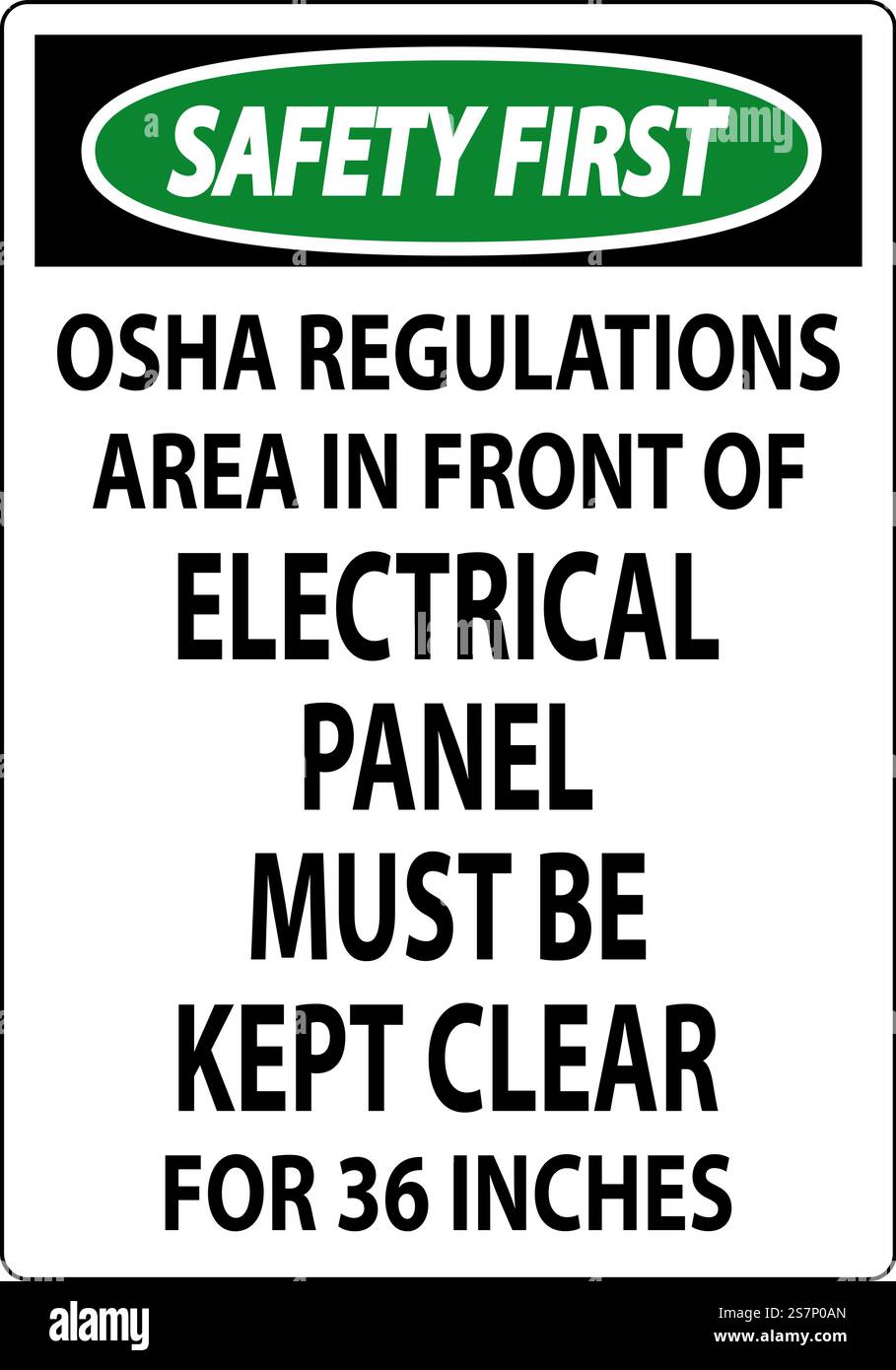 Safety First Sign Osha Regulations - Area In Front Of Electrical Panel ...
