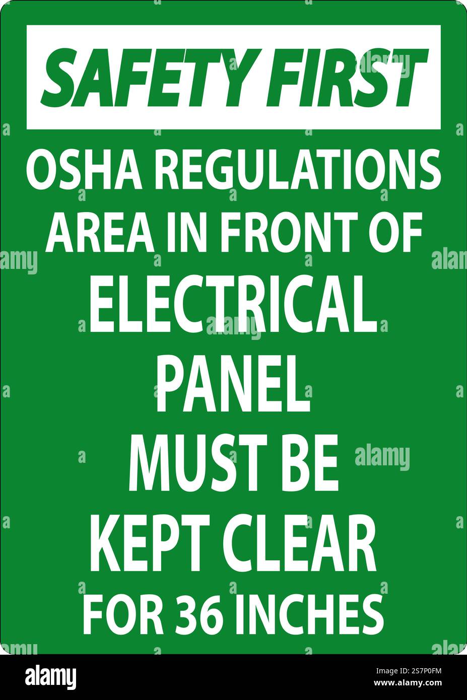 Safety First Sign Osha Regulations - Area In Front Of Electrical Panel ...