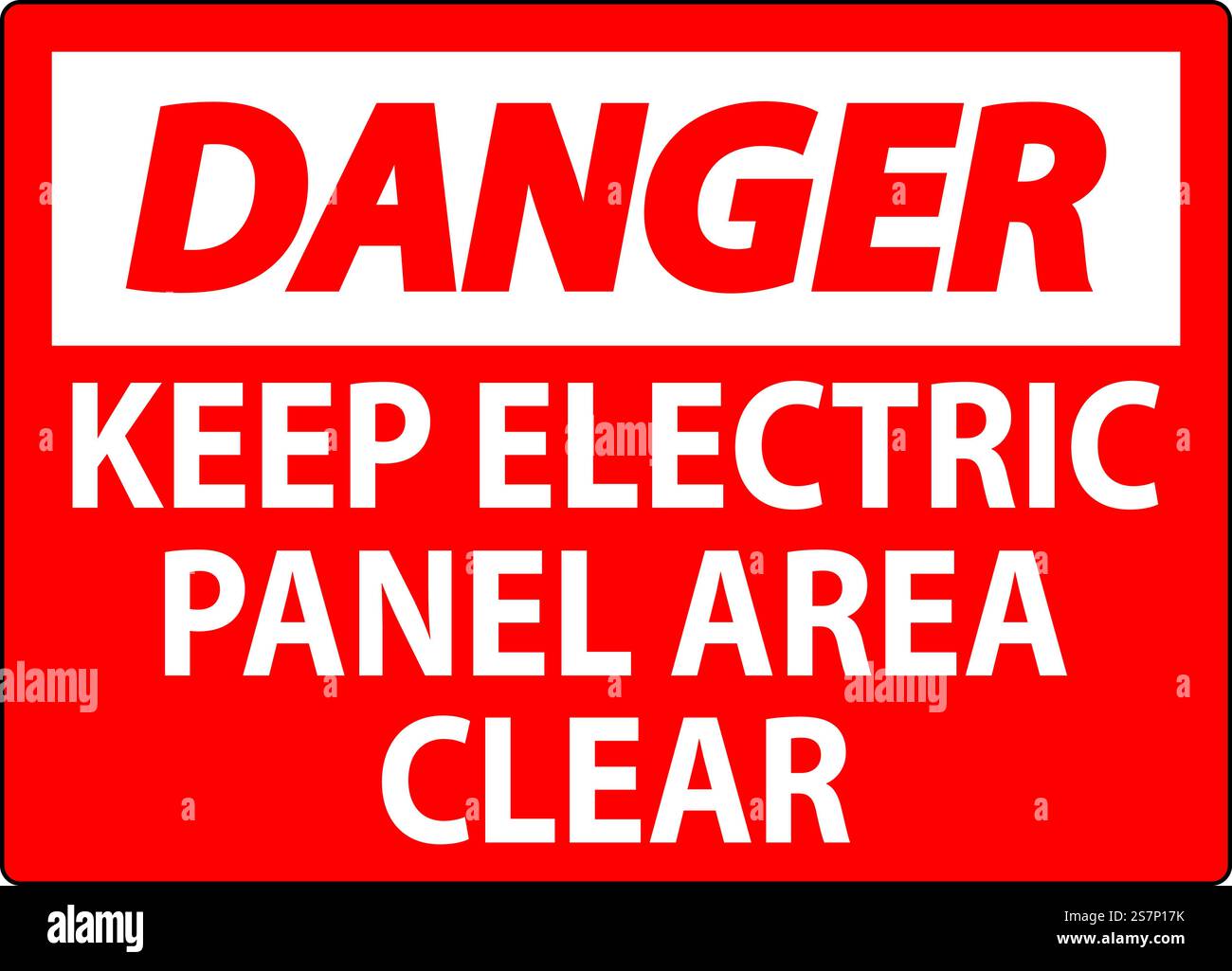 Danger Sign Keep Electric Panel Area Clear Stock Vector Image & Art - Alamy