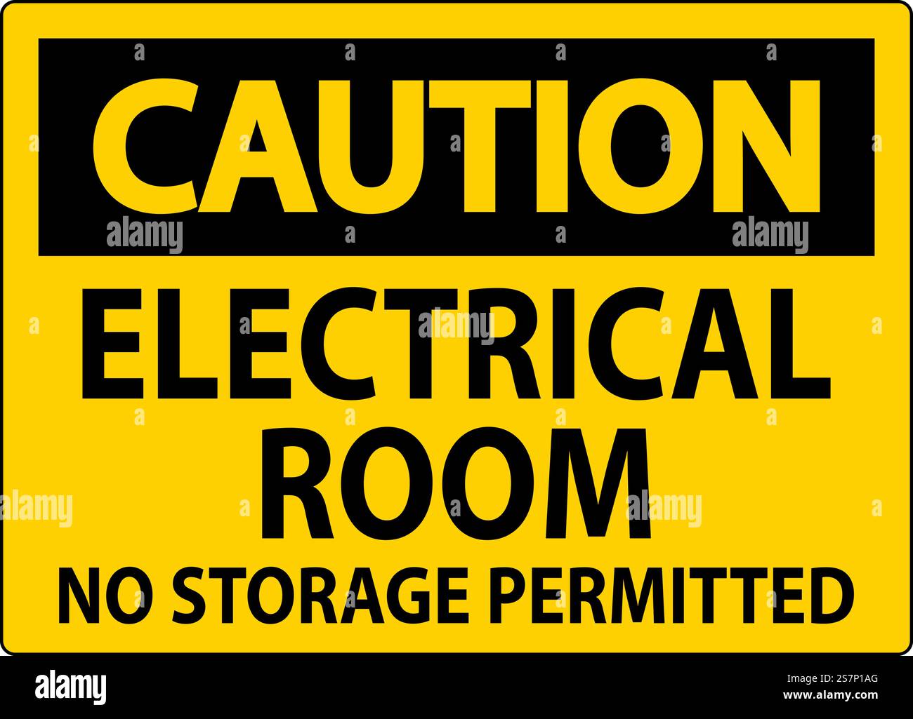 Caution Sign Electrical Room, No Storage Permitted Stock Vector Image ...
