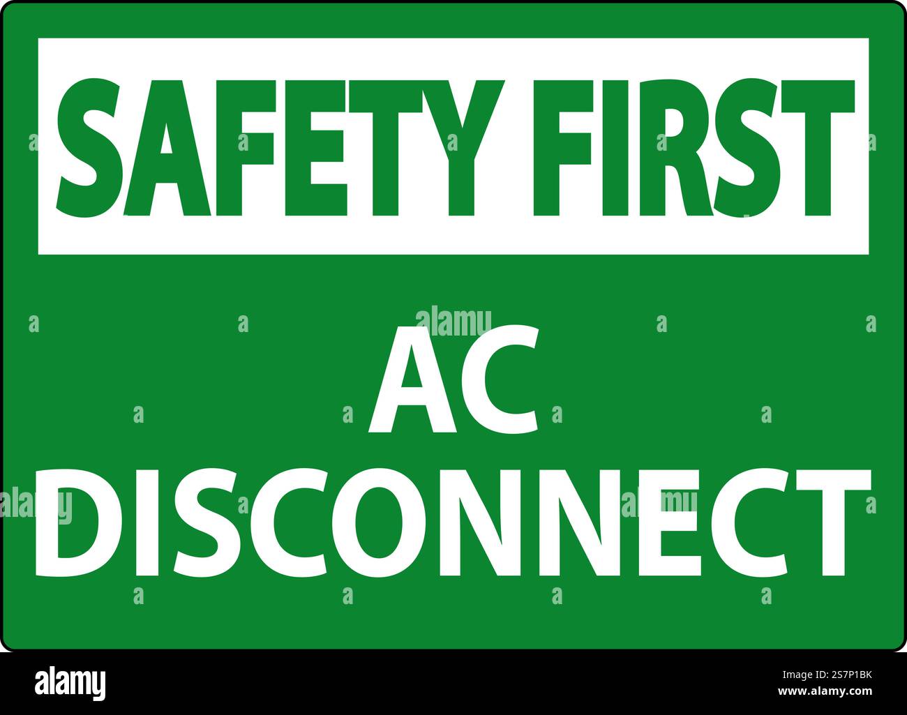 Safety First Sign, AC Disconnect Sign Stock Vector Image & Art - Alamy