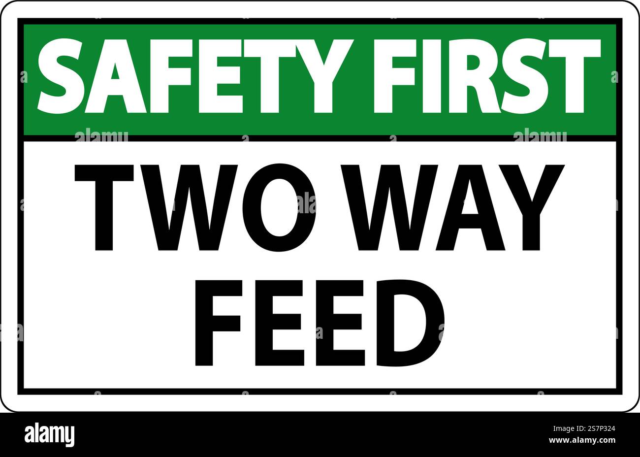 Safety First Sign Two Way Feed Stock Vector Image & Art - Alamy
