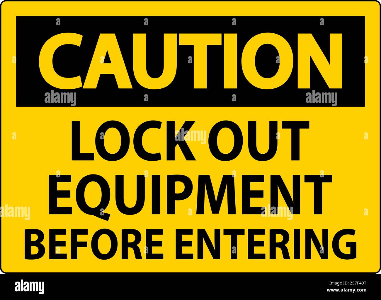 Caution Sign, Lock Out Equipment Before Entering Stock Vector Image ...