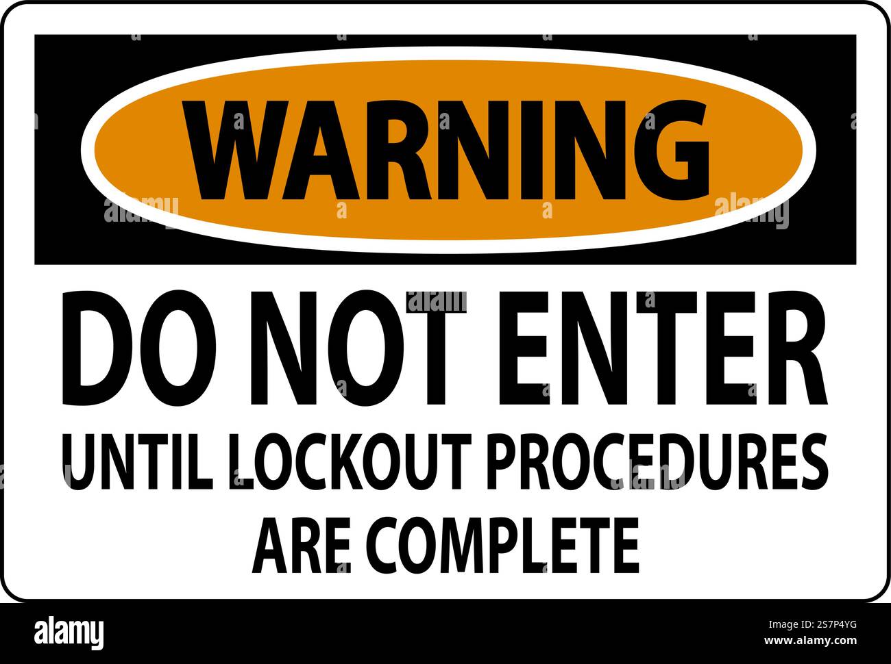 Warning Sign, Do Not Enter Until Lockout Procedures Are Complete Stock ...