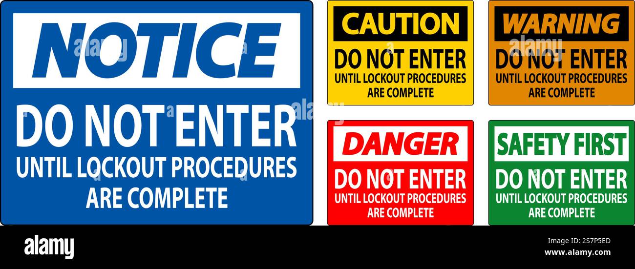 Danger Sign, Do Not Enter Until Lockout Procedures Are Complete Stock ...