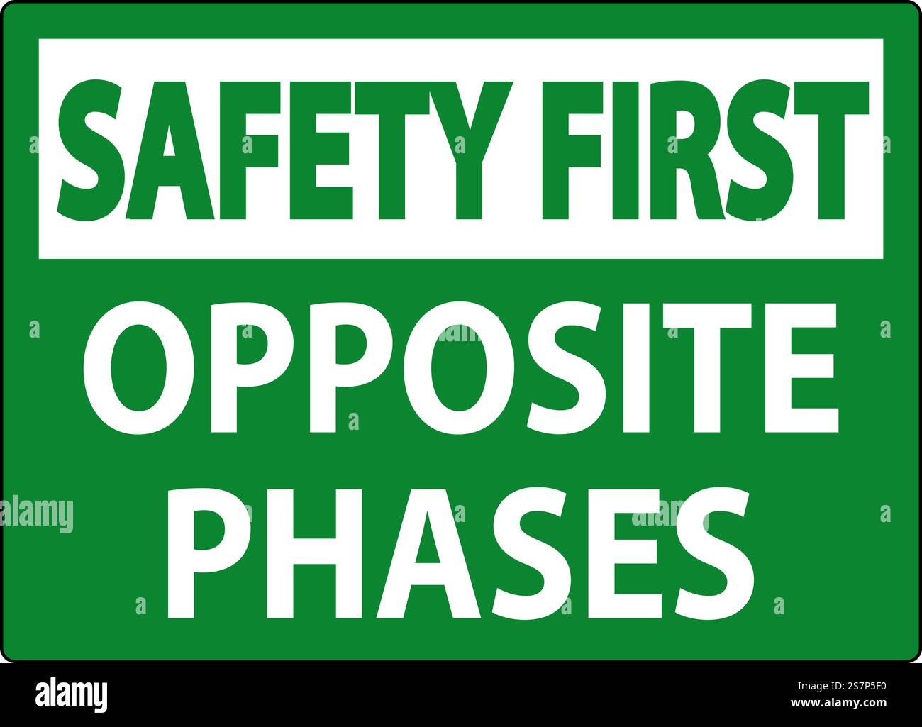 Safety First Sign, Opposite Phases Stock Vector Image & Art - Alamy