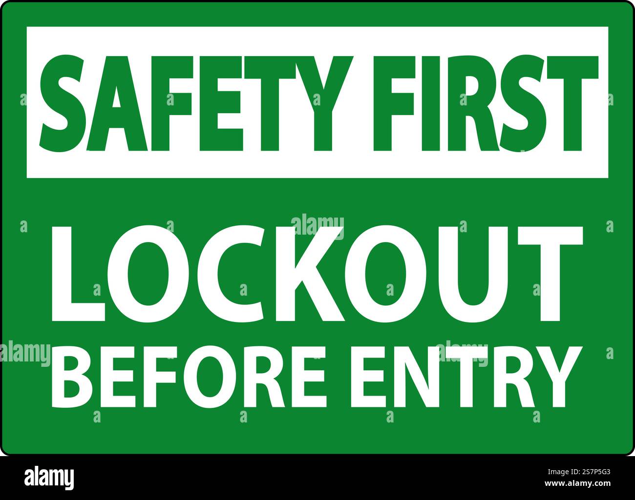 Safety First Sign, Lockout Before Entry Stock Vector Image & Art - Alamy