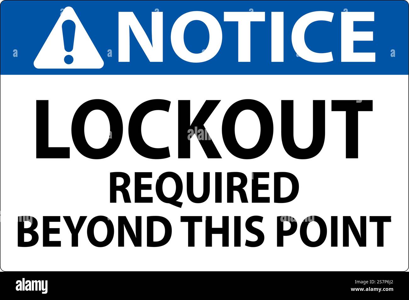 Notice Sign, Lockout Required Beyond This Point Stock Vector Image ...