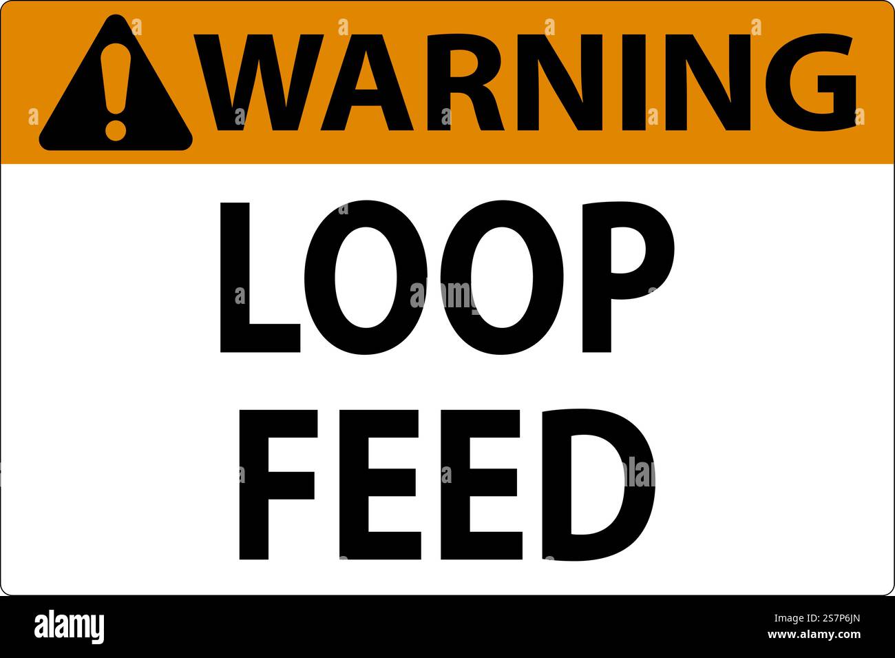 Warning Sign, Loop Feed Stock Vector Image & Art - Alamy