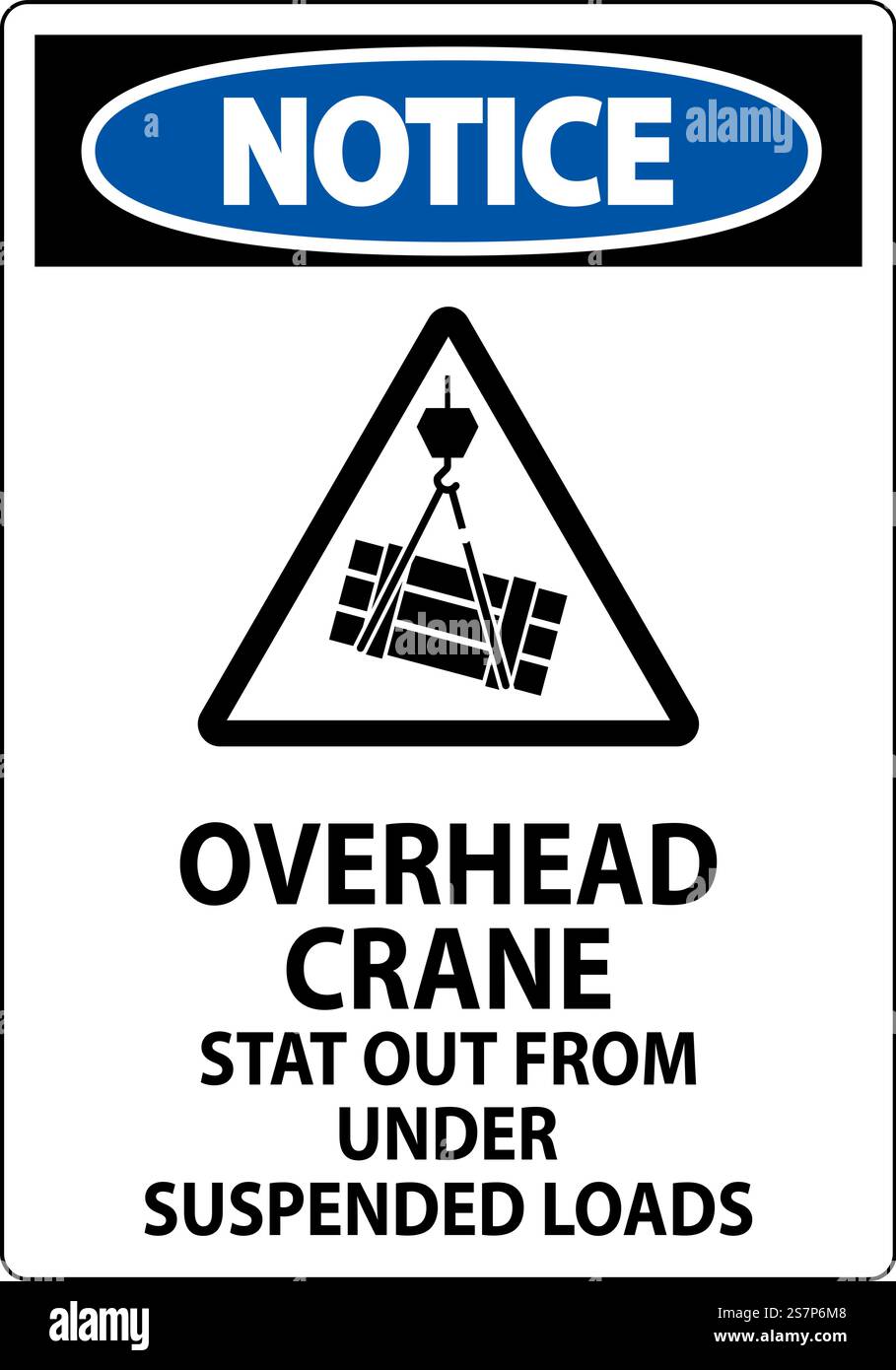 Notice Sign, Overhead Crane Suspended Loads Stock Vector Image & Art ...