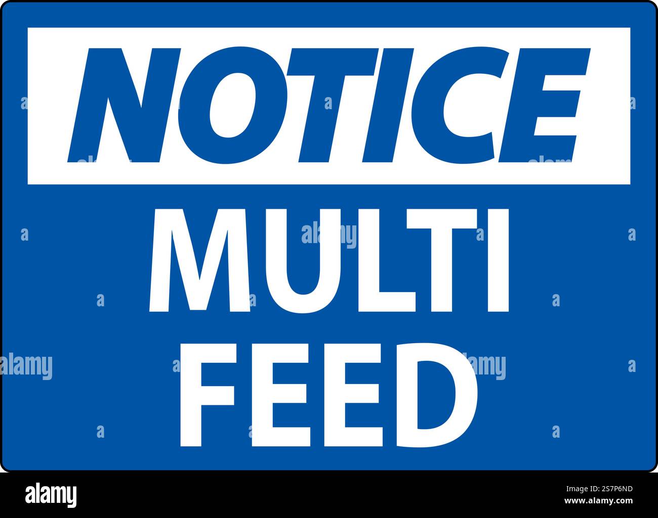 Notice Sign, Multi Feed Label Stock Vector Image & Art - Alamy