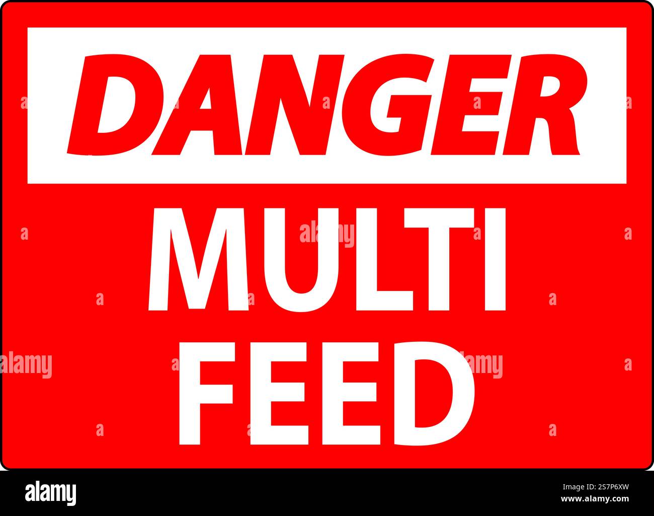 Danger Sign, Multi Feed Label Stock Vector Image & Art - Alamy
