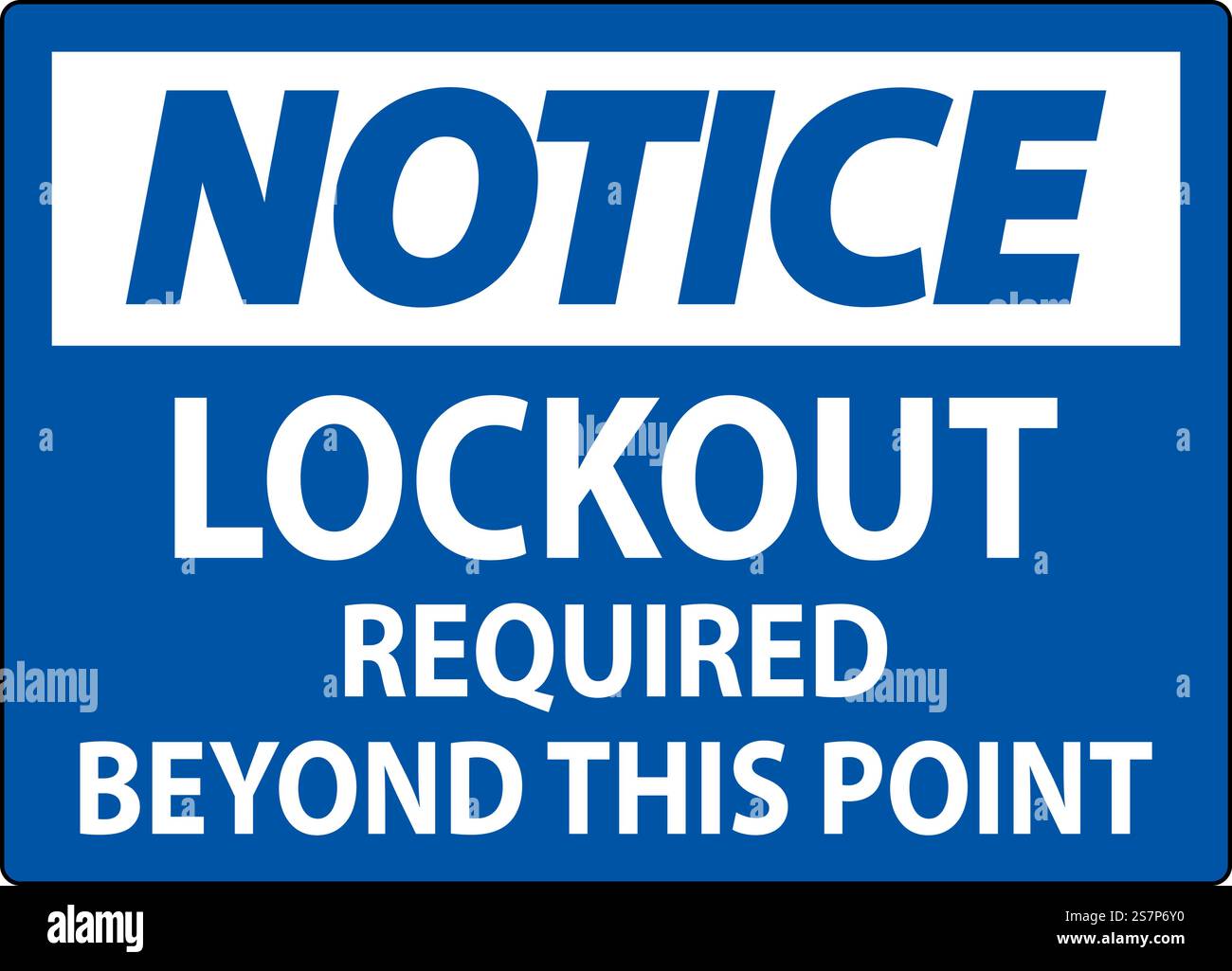 Notice Sign, Lockout Required Beyond This Point Stock Vector Image ...