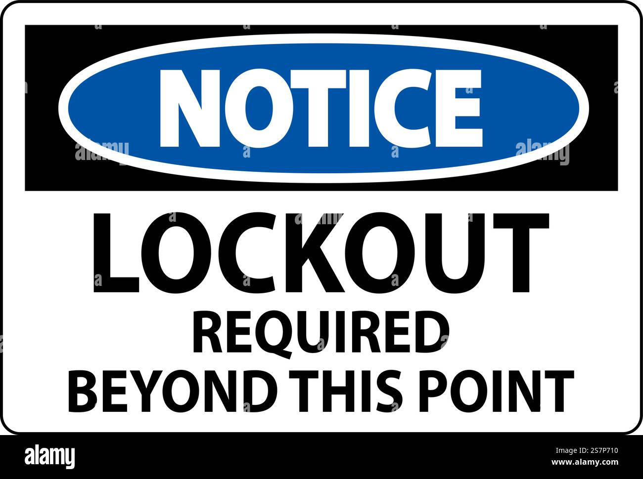 Notice Sign, Lockout Required Beyond This Point Stock Vector Image ...