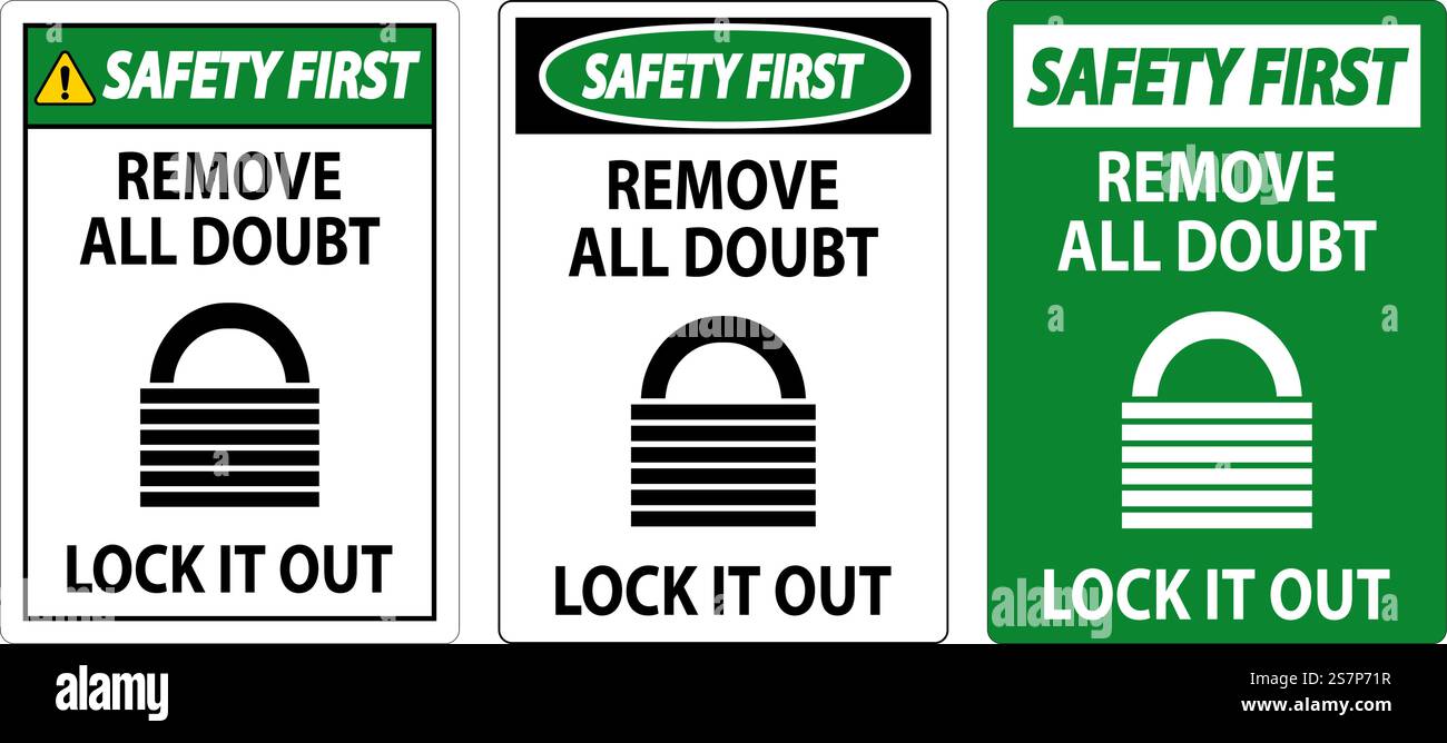 Safety First Sign, Remove All Doubt Lock It Out Stock Vector Image ...