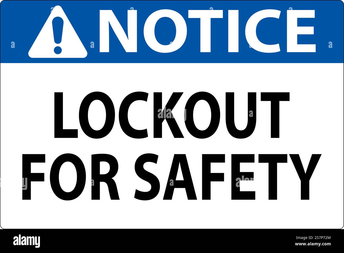 Notice Sign, Lockout For Safety Stock Vector Image & Art - Alamy