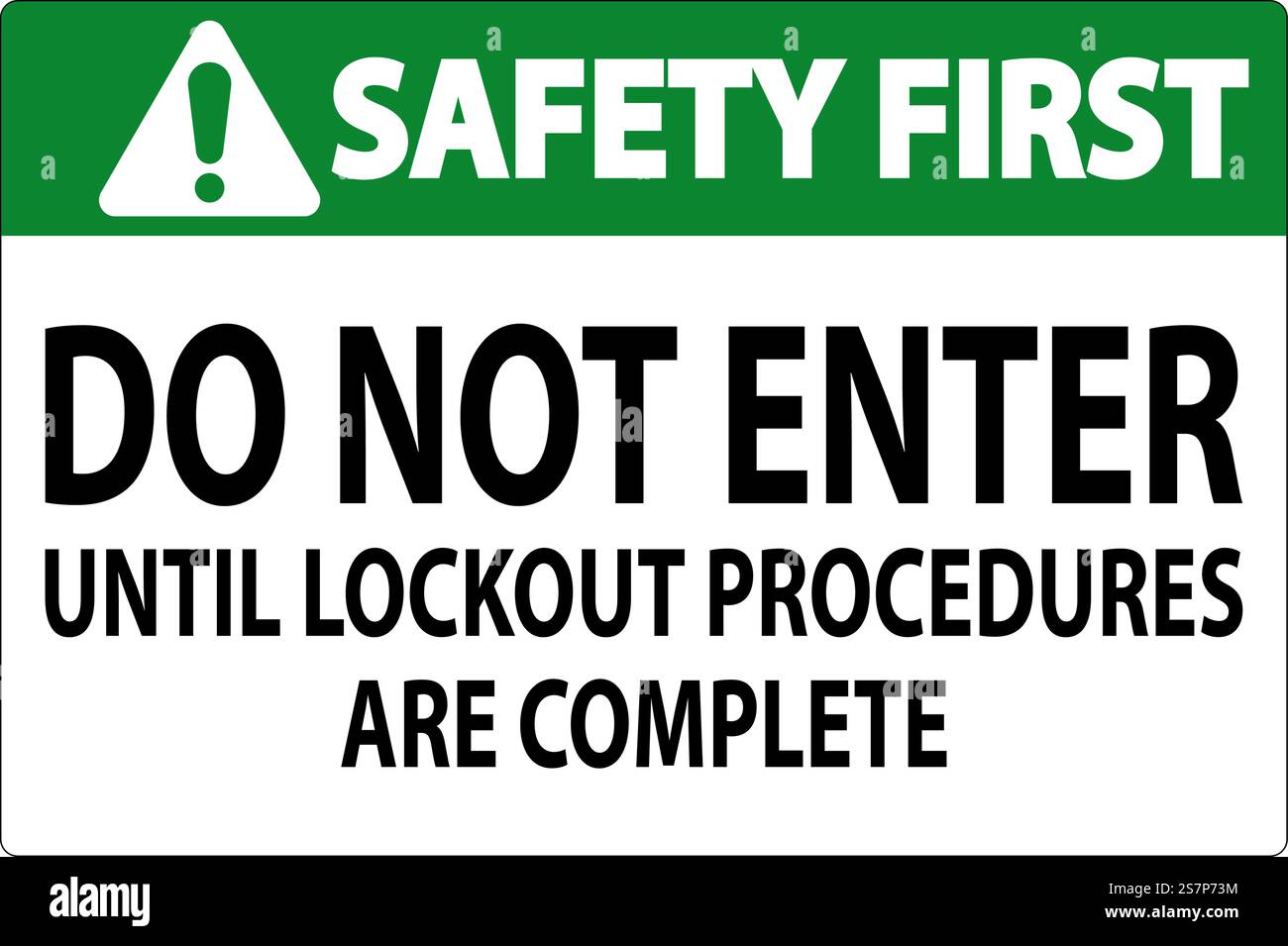Safety First Sign, Do Not Enter Until Lockout Procedures Are Complete ...