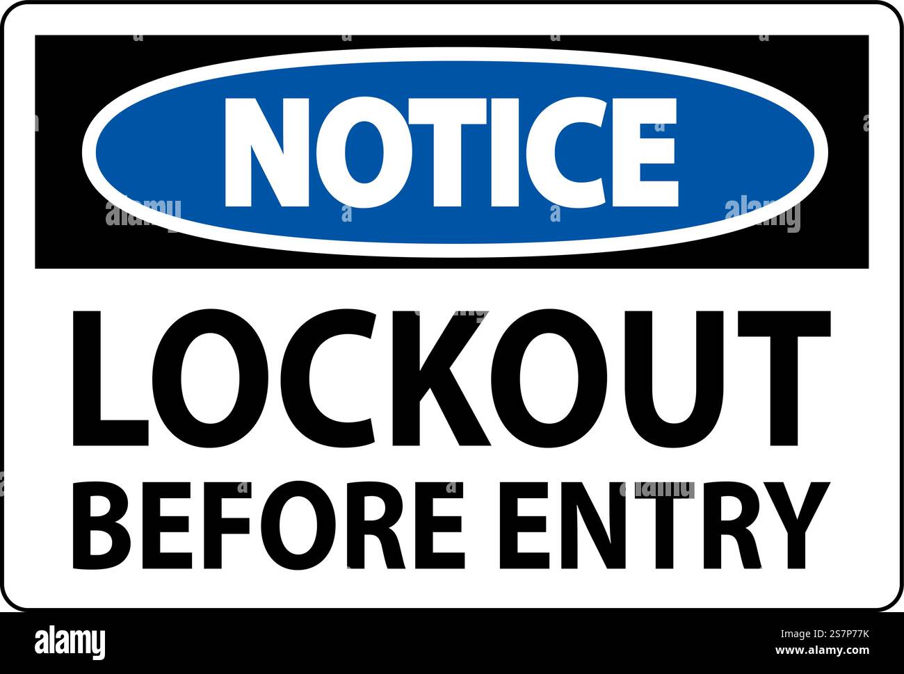 Notice Sign, Lockout Before Entry Stock Vector Image & Art - Alamy