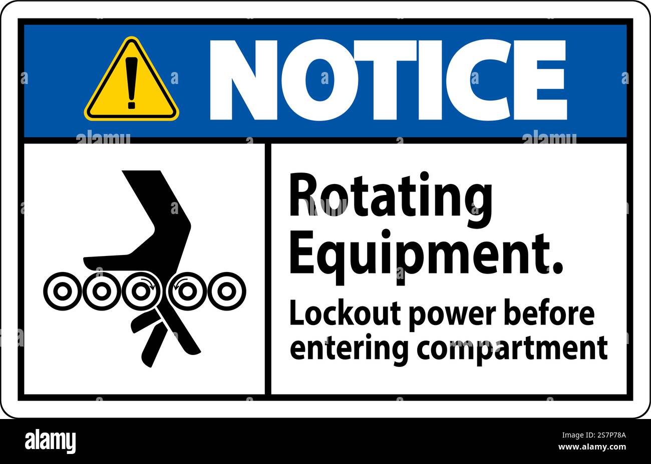 Notice First Sign, Rotating Equipment, Lockout Power Before Entering ...