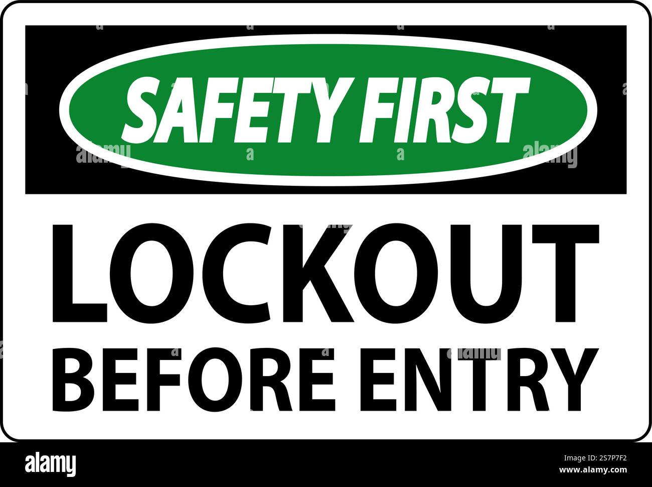 Safety First Sign, Lockout Before Entry Stock Vector Image & Art - Alamy
