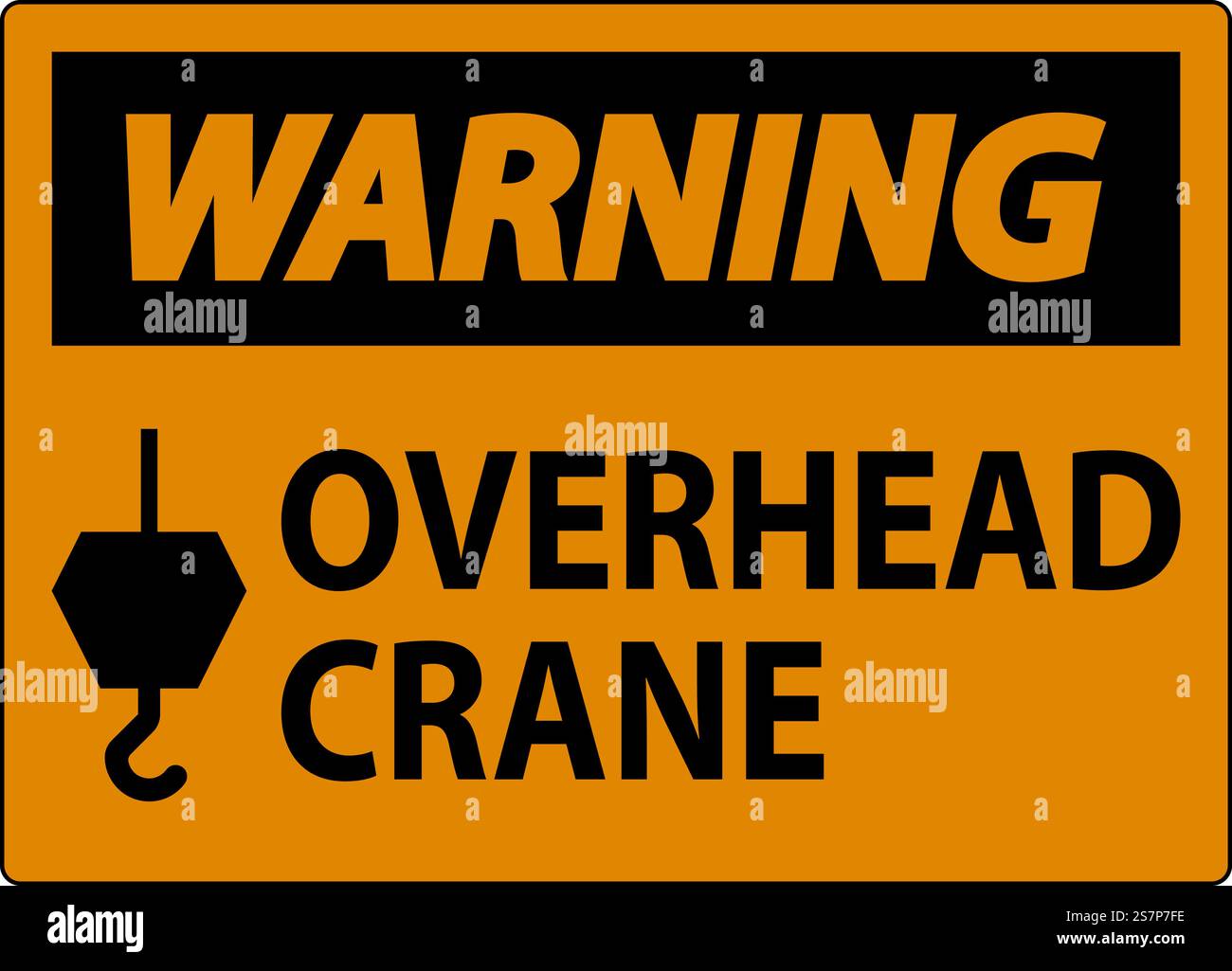Warning Sign, Overhead Crane Stock Vector Image & Art - Alamy
