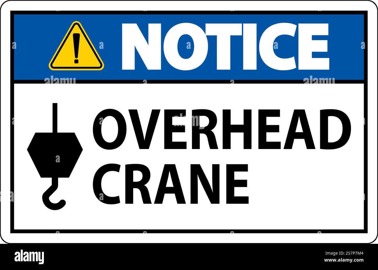 Notice Sign, Overhead Crane Stock Vector Image & Art - Alamy