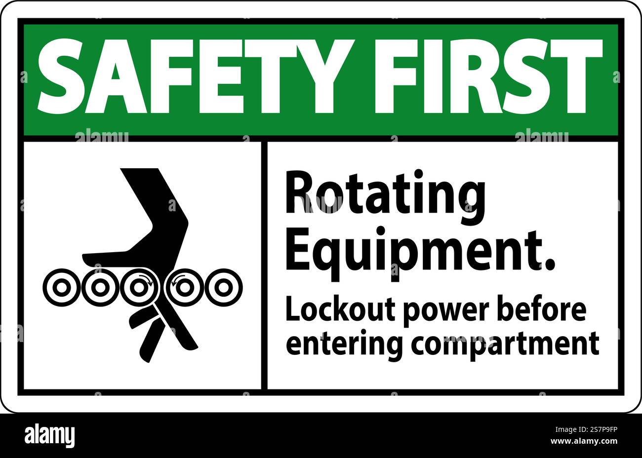 Safety First Sign, Rotating Equipment, Lockout Power Before Entering ...
