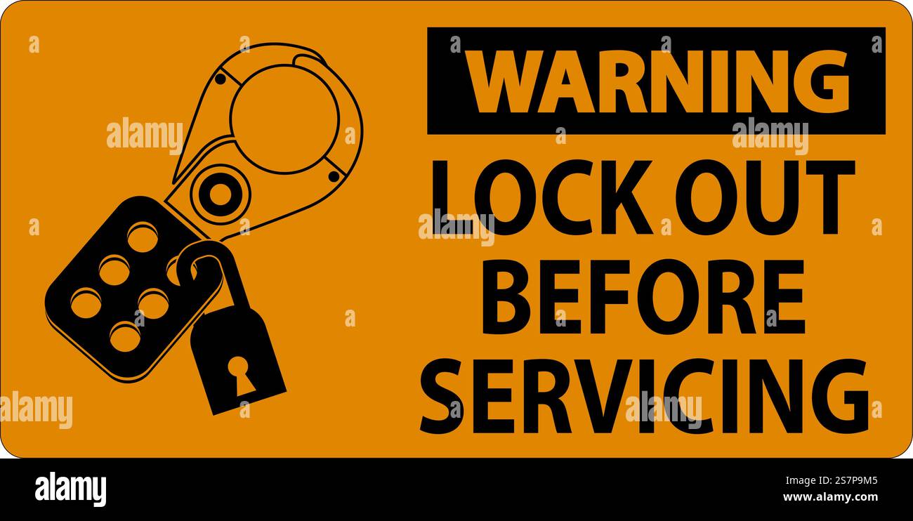 Warning Sign, Lock Out Before Servicing Stock Vector Image & Art - Alamy