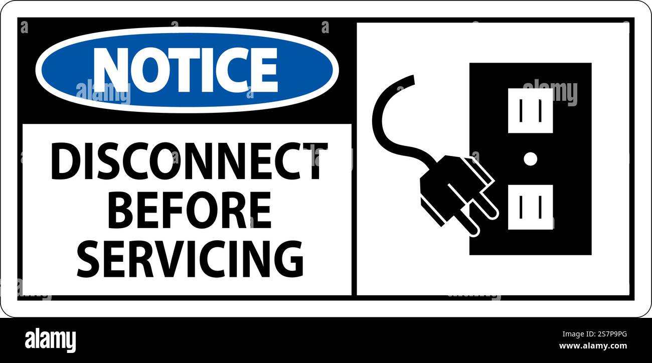 Notice Sign Disconnect Before Servicing Stock Vector Image & Art - Alamy