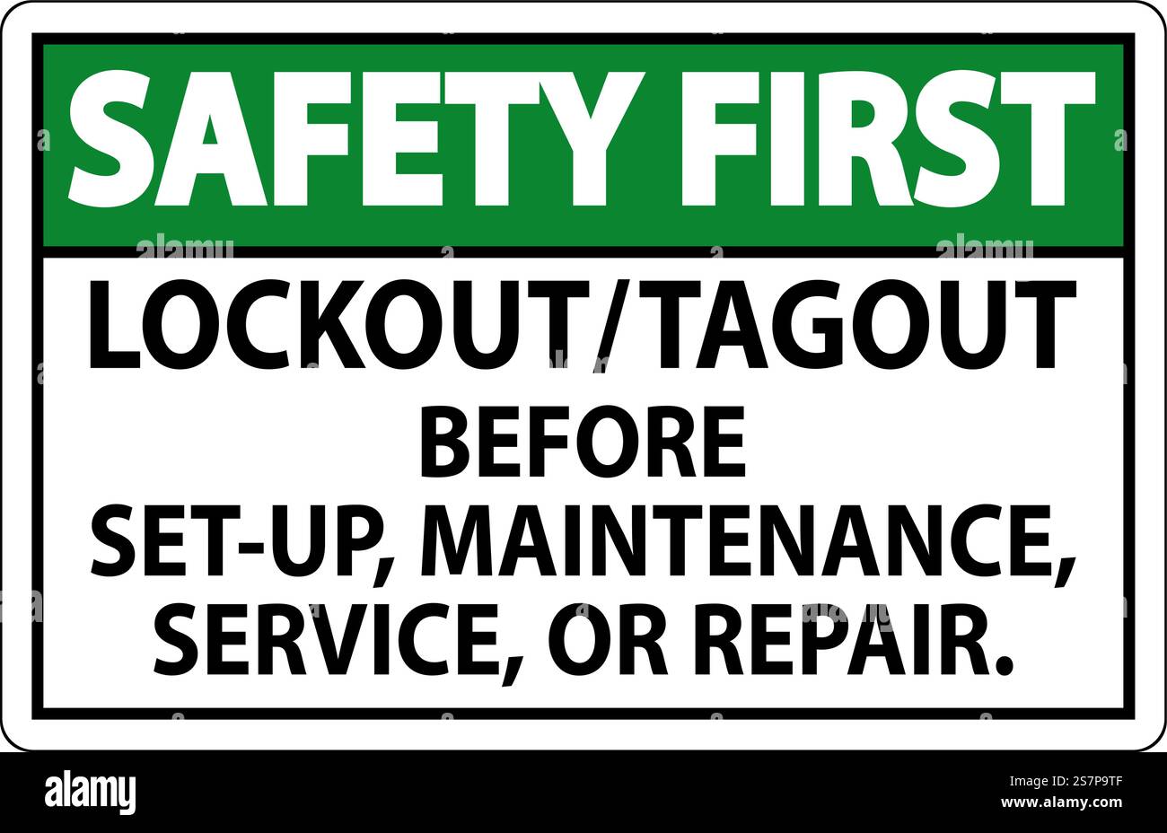 Safety First Label: Lockout/Tagout Before Set-Up, Maintenance, Service ...