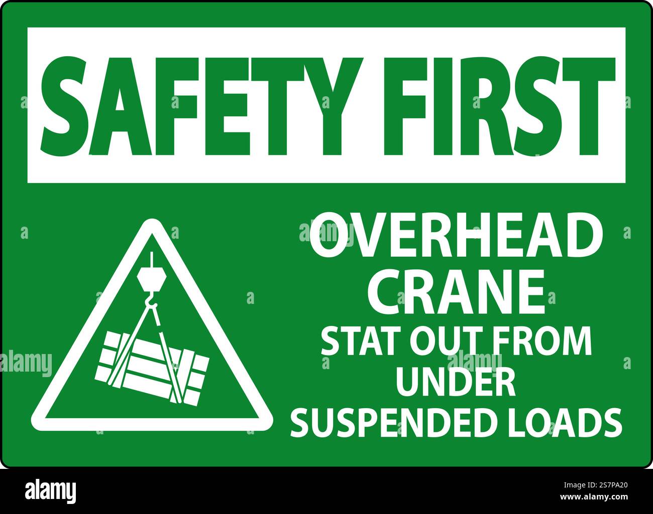 Safety First Sign, Overhead Crane Suspended Loads Stock Vector Image ...