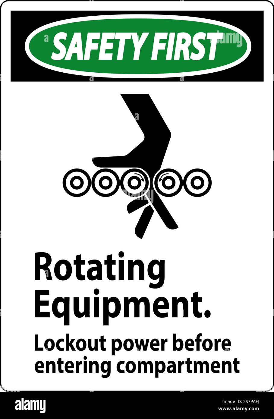 Safety First Sign, Rotating Equipment, Lockout Power Before Entering ...