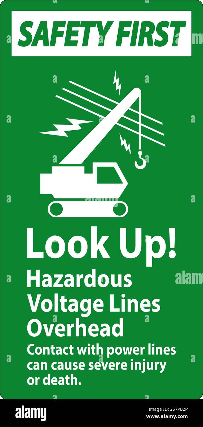 Safety First Sign Look Up Hazardous Voltage Lines Overhead Stock Vector ...