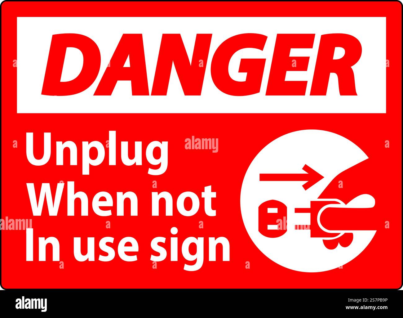Danger Unplug When Not In Use Symbol Sign Stock Vector Image & Art - Alamy