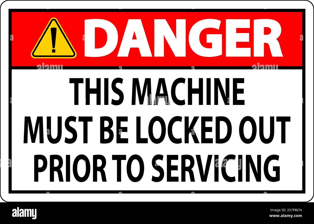 Danger Machine Sign This Machine Must Be Locked Out Prior To Servicing ...