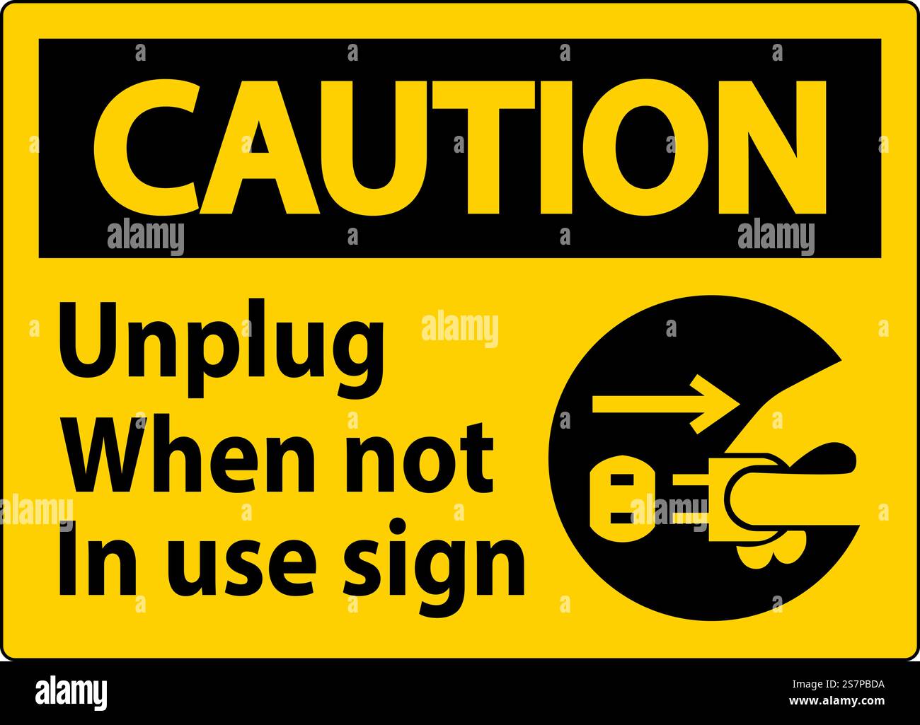 Caution Unplug When Not In Use Symbol Sign Stock Vector Image & Art - Alamy