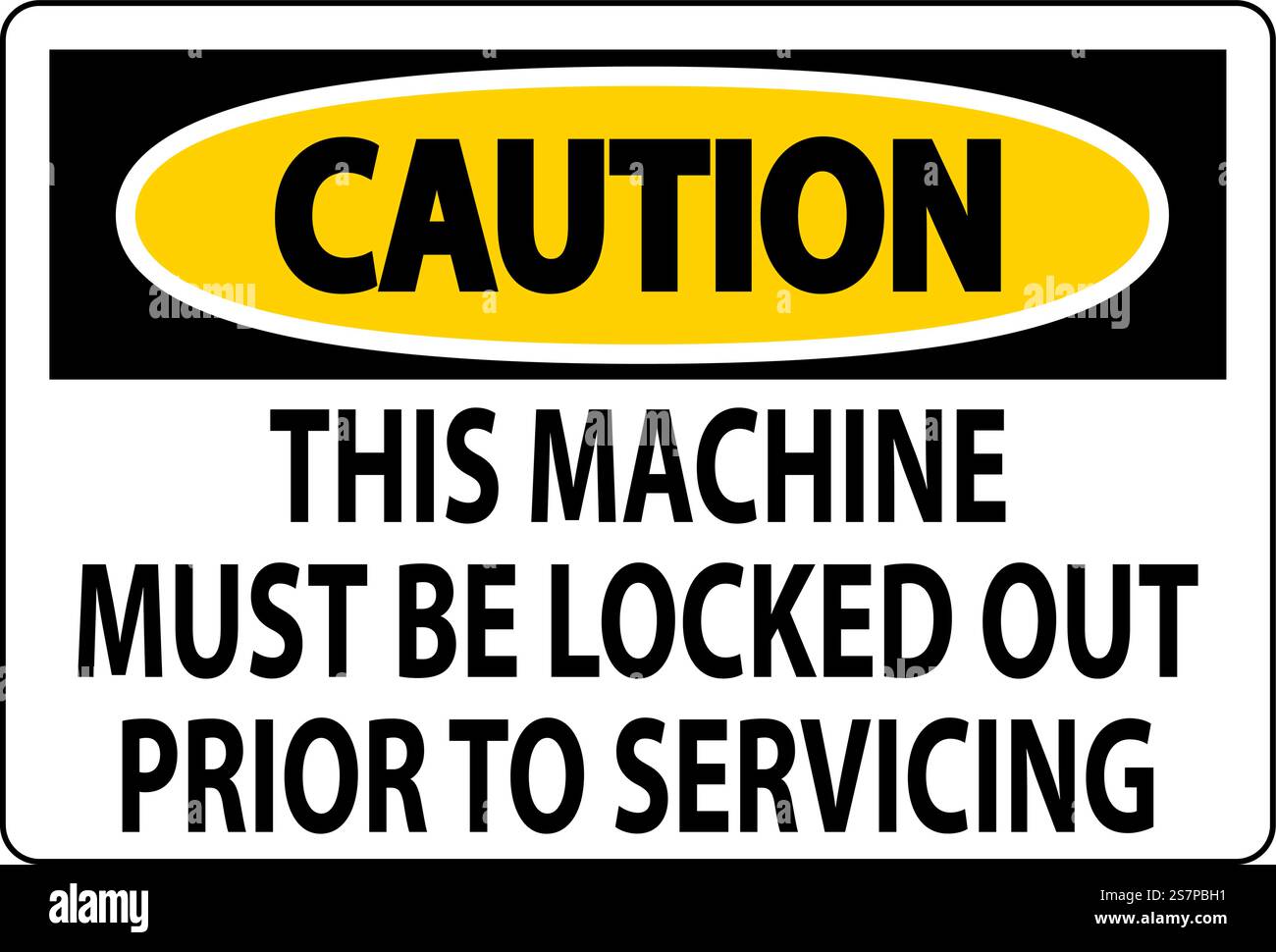 Caution Machine Sign This Machine Must Be Locked Out Prior To Servicing ...