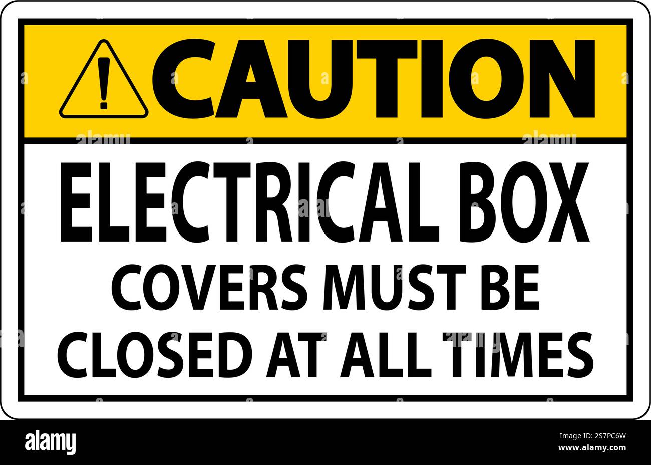 Caution Sign Electrical Box Covers Must Be Closed At All Times Stock ...