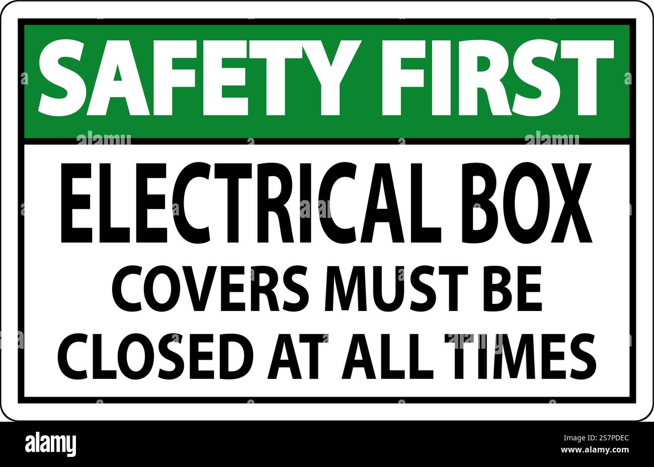 Safety First Sign Electrical Box Covers Must Be Closed At All Times ...