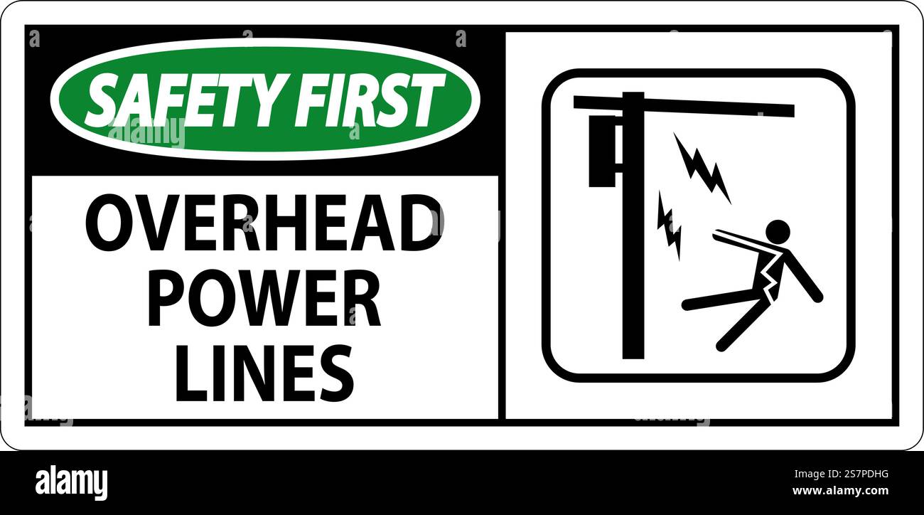 Safety First Sign Overhead Power Lines Stock Vector Image & Art - Alamy