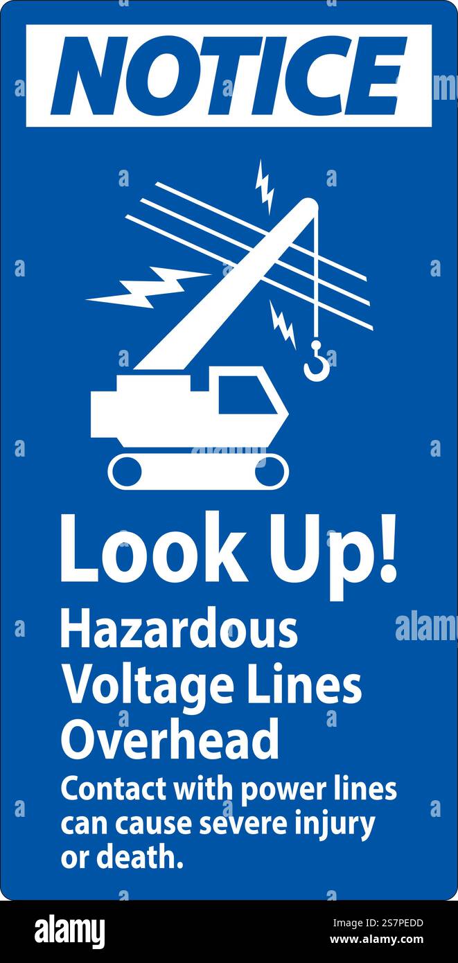 Notice Sign Look Up Hazardous Voltage Lines Overhead Stock Vector Image ...