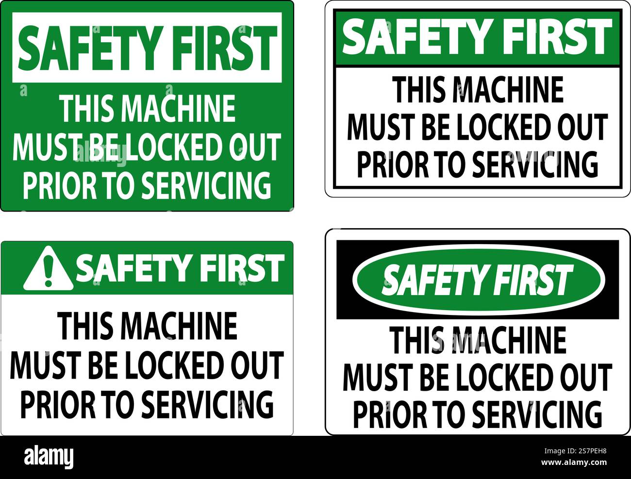 Safety First Machine Sign This Machine Must Be Locked Out Prior To ...