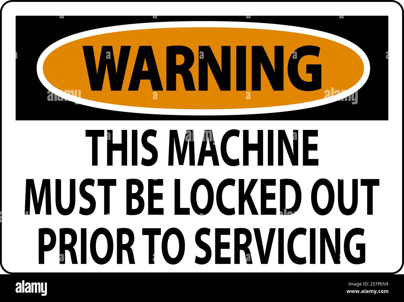 Warning Machine Sign This Machine Must Be Locked Out Prior To Servicing ...