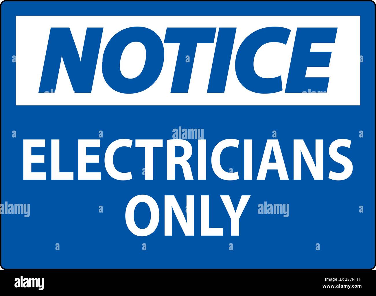 Notice Sign Electricians Only Stock Vector Image & Art - Alamy