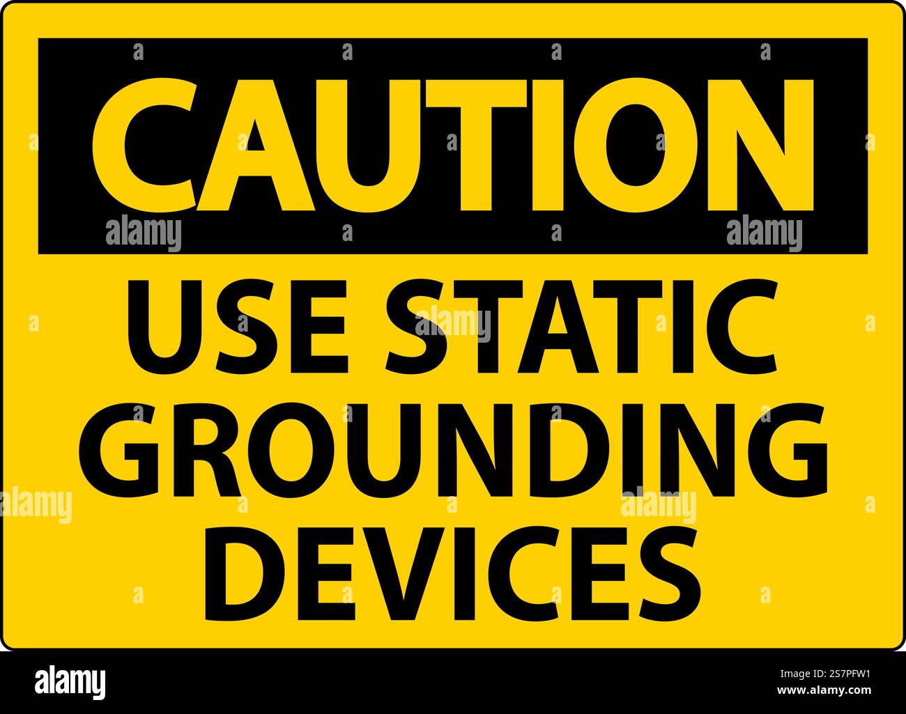 Caution Sign Use Static Grounding Devices Stock Vector Image & Art - Alamy