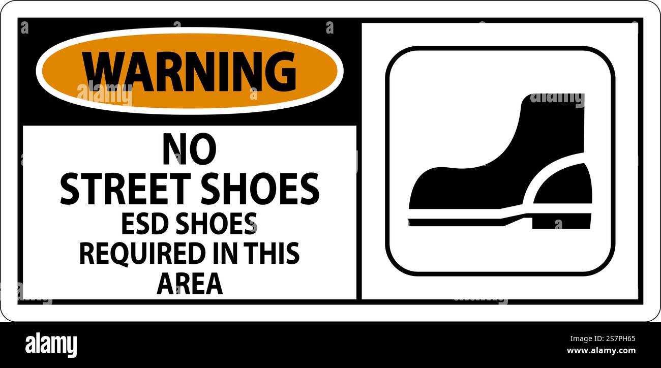 Warning Sign No Street Shoes, ESD Shoes Required In This Area Stock ...